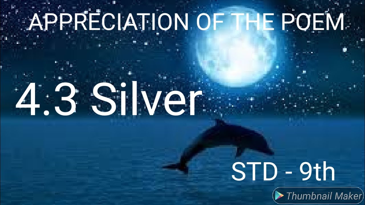 Appreciation of the poem ' Silver' | STD - 9th | By Anil Dalvi Sir ...