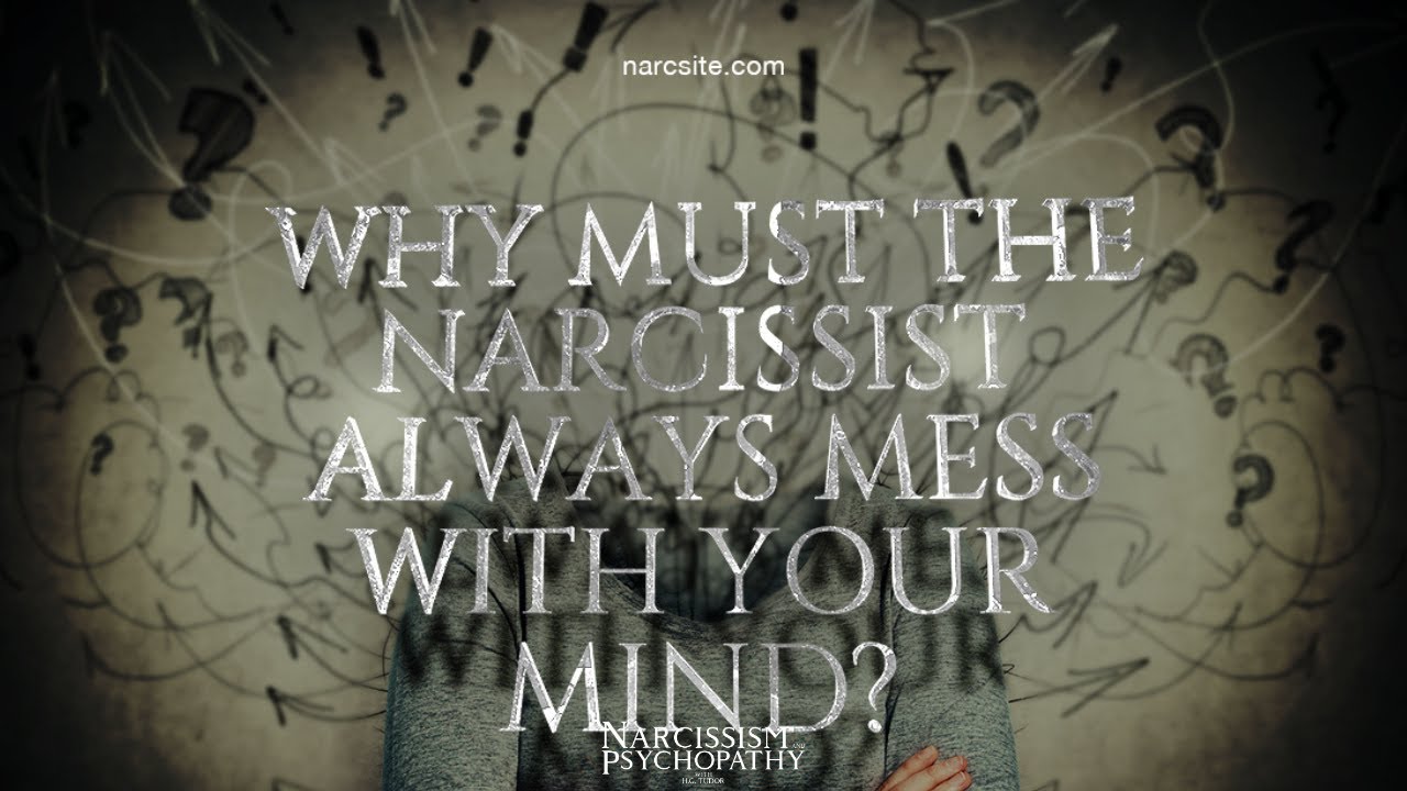 Why Must the Narcissist Always Mess With Your Mind? - YouTube