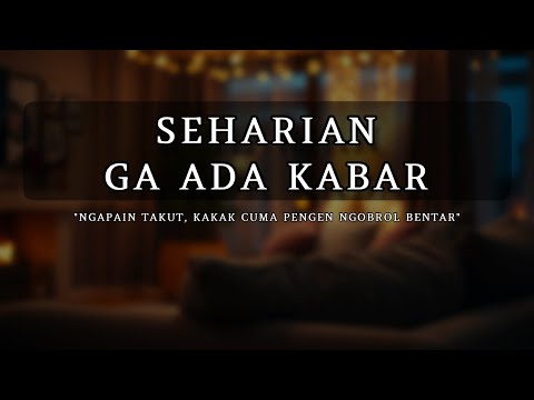 Adek Pergi Ga Ada Kabar [ASMR] [Kakak]