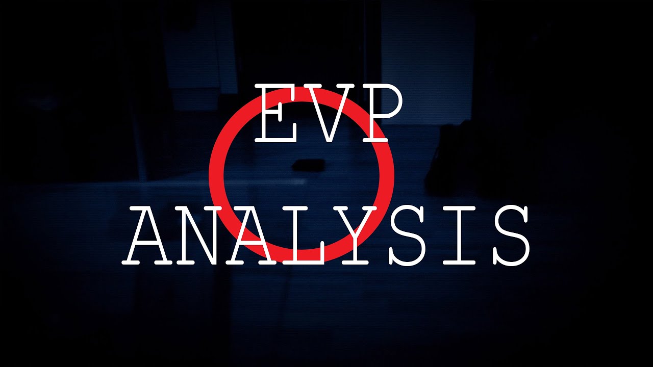 EVP Analysis! - REAL Paranormal Activity Part 10.4 - YouTube