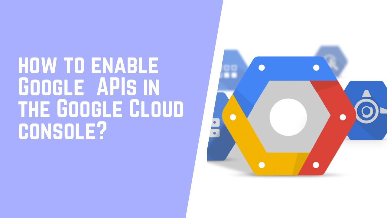Enable API's in Google Cloud - YouTube