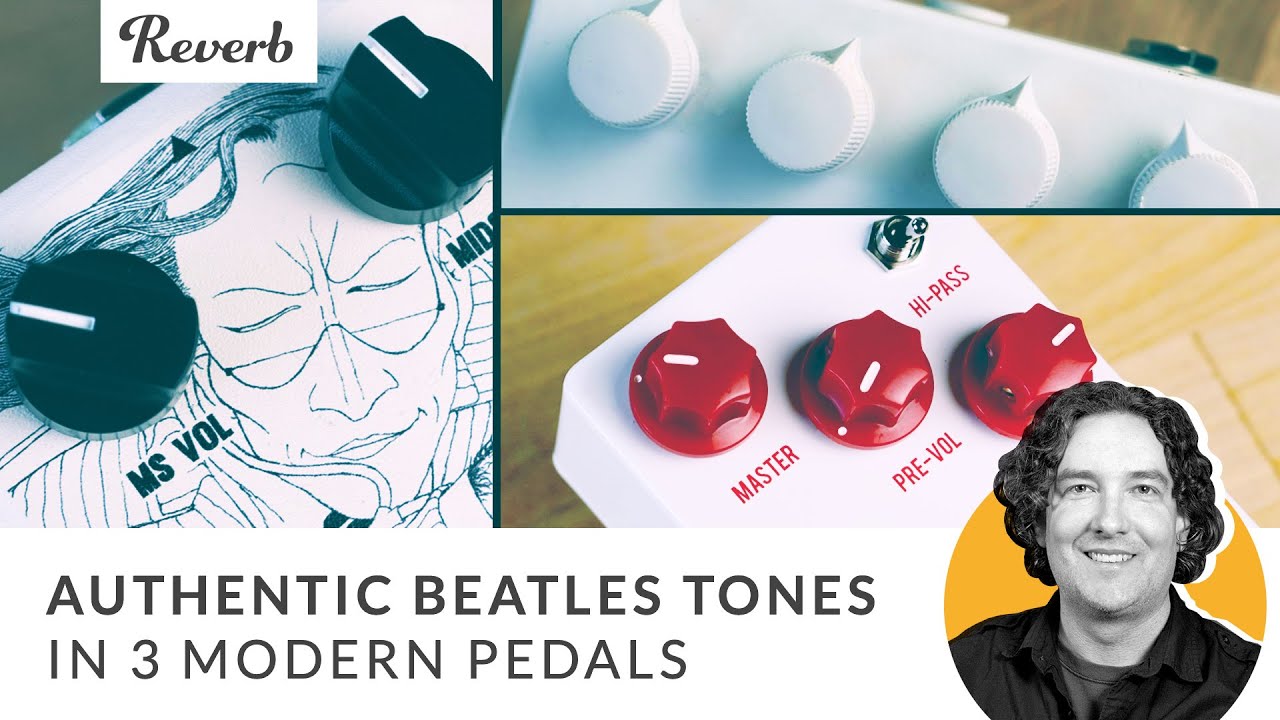 Beatles Pedals: 3 Modern Effects For Fab Four Guitar Tones | Reverb ...