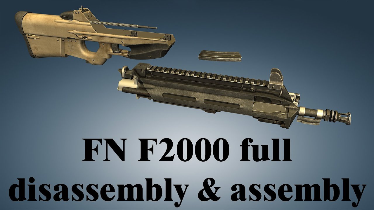 FN F2000: full disassembly & assembly - YouTube