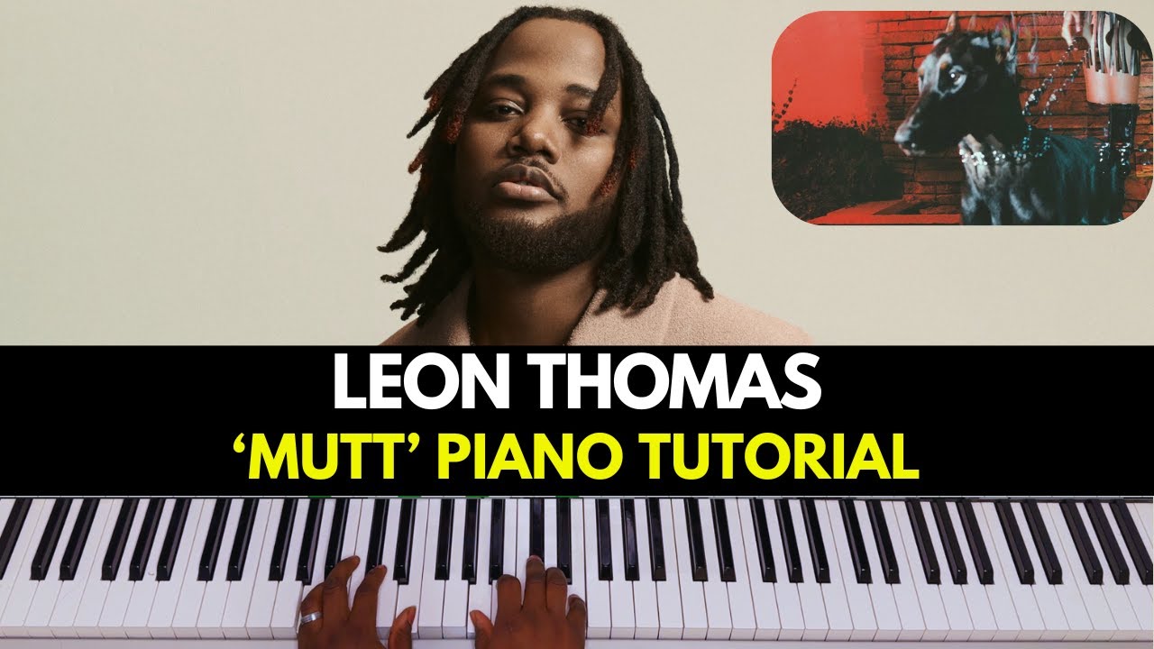 Leon Thomas - Mutt Live Performance Piano Chords and Tutorial Accords - Chordify