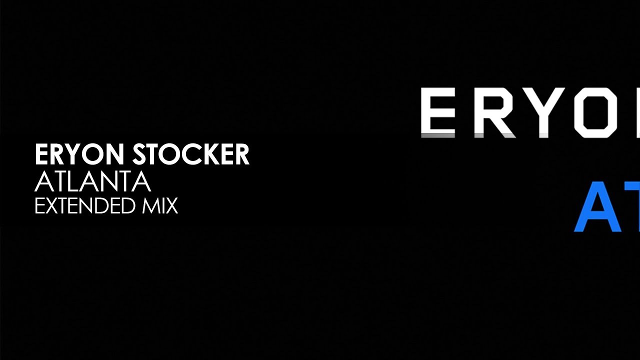 Eryon Stocker - Atlanta - YouTube Music