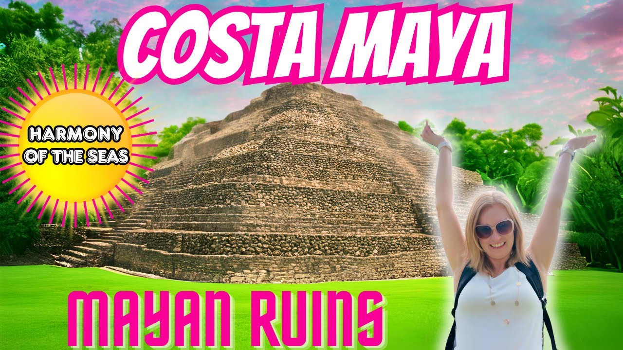 Costa Maya - Visiting Mayan Ruins - Day 5 Cruise Vlog - Harmony of the ...