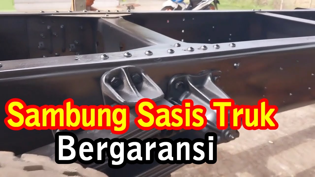 SAMBUNG SASIS TRUK ! Cepat Bergaransi - YouTube