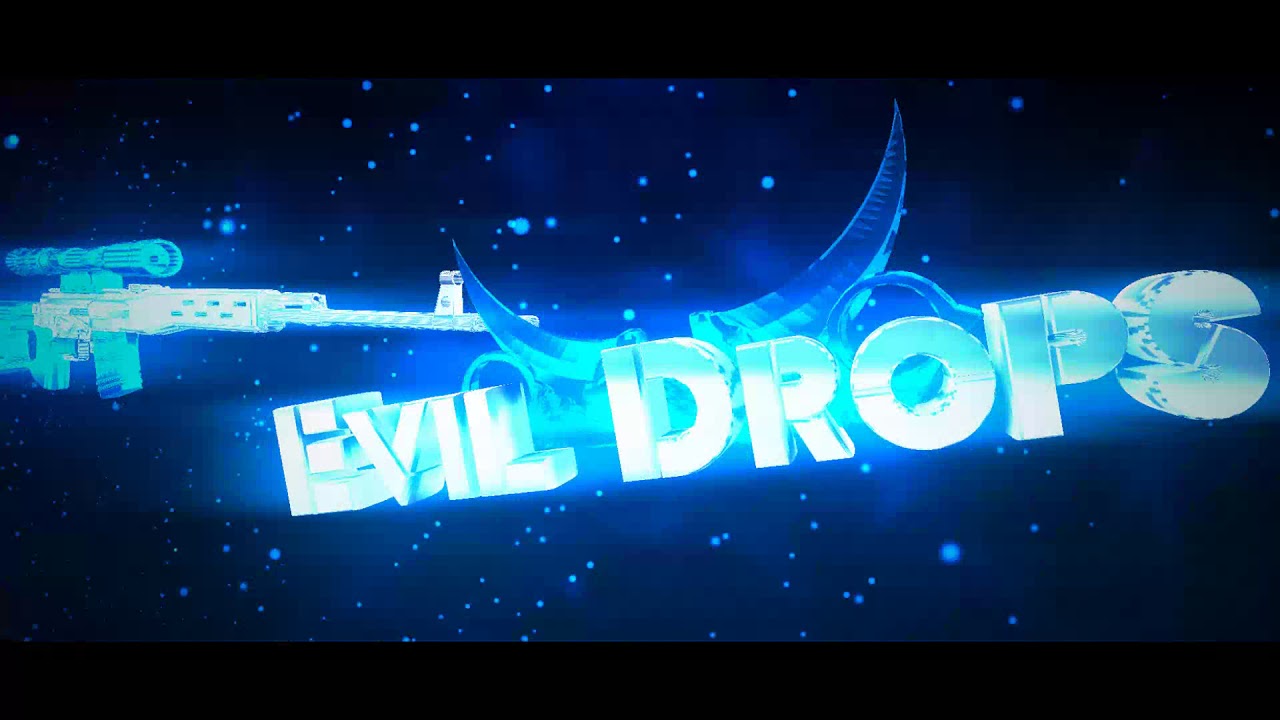 Intro of evil drops channel - YouTube