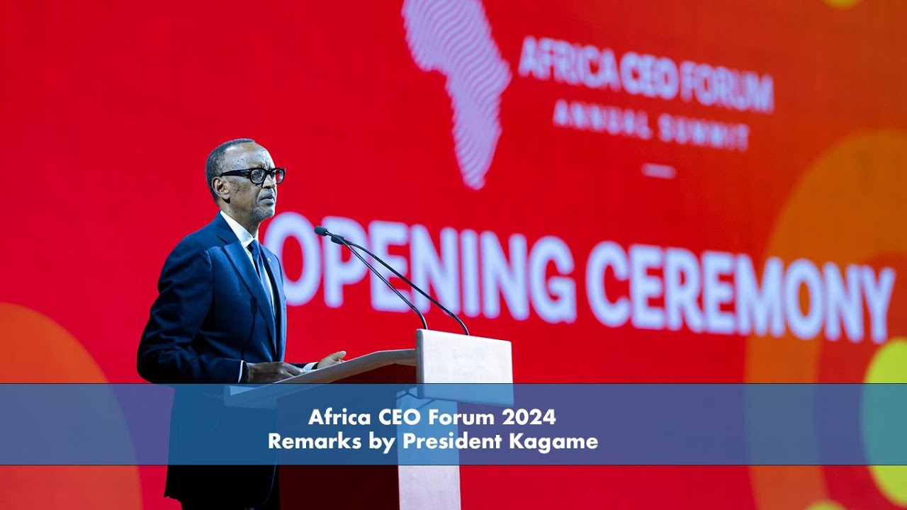 Africa CEO Forum 2024 | Remarks by President Kagame - YouTube