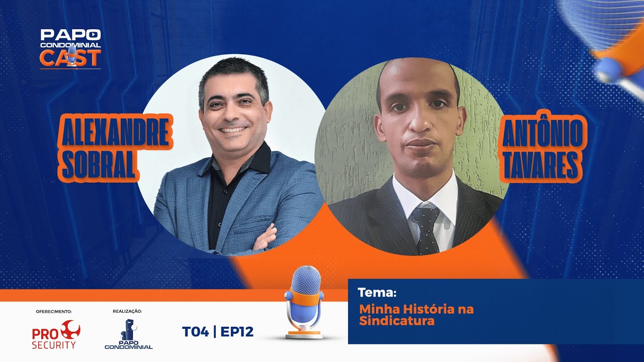 Alexandre Sobral & Antônio Tavares | Papo Condominial Cast T04 | EP12 - YouTube