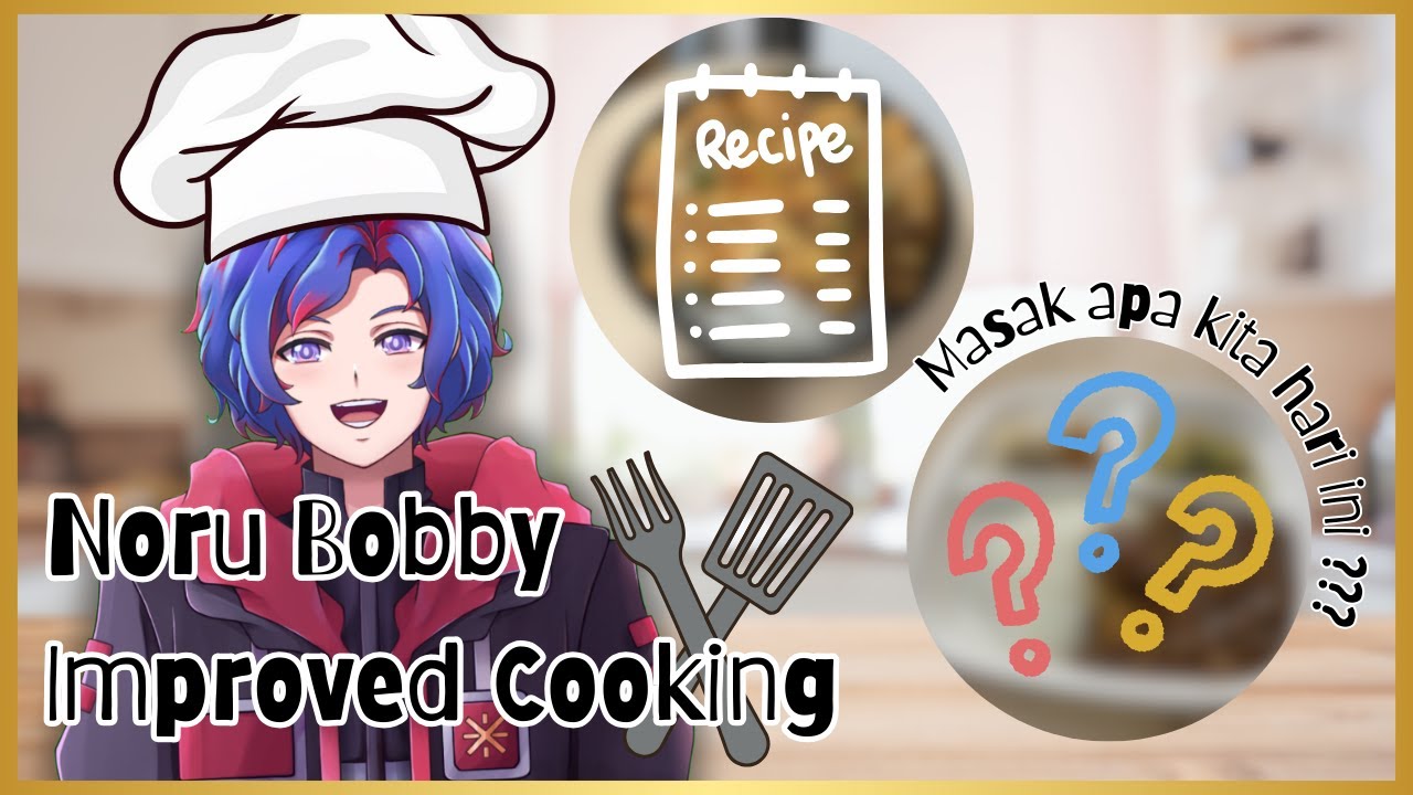 [Cooking Stream] Improved Cooking ! masak apa ya hari ini ??? [Vtuber ...