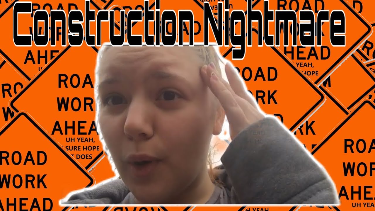Construction Nightmare - YouTube