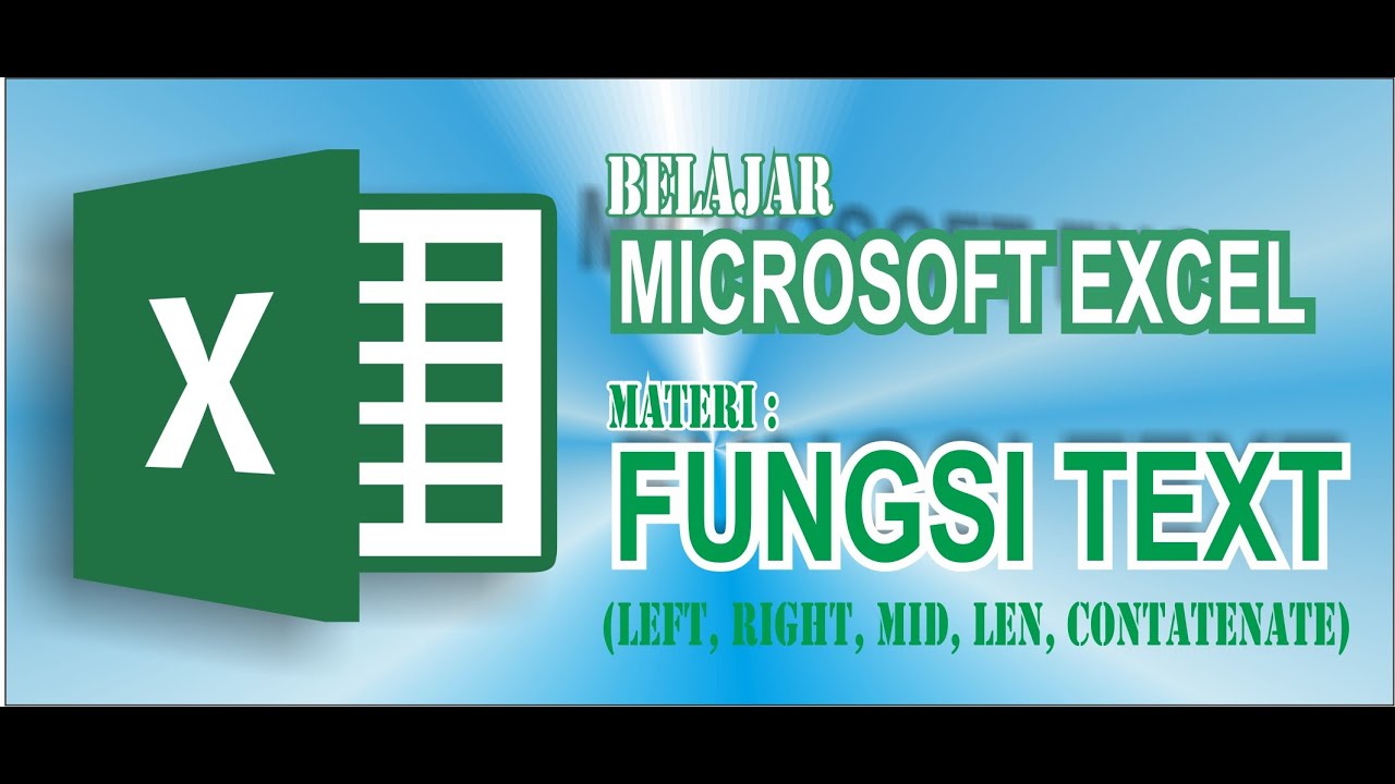 MUDAHNYA BELAJAR FUNGSI TEXT DI MS. EXCEL !! - Rumus Left Right Mid Len ...