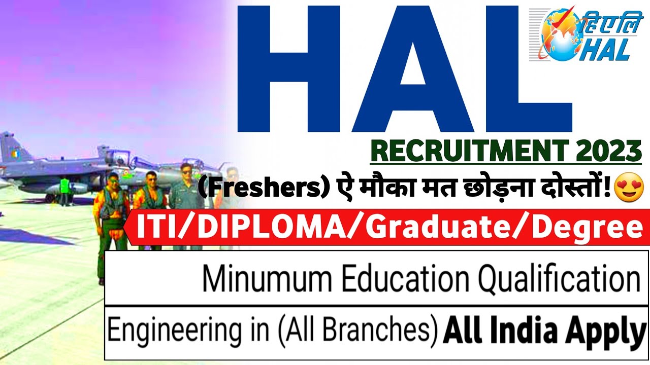 HAL New Recruitment 2023 | Fresher | ITI/Diploma/Degree| HAL Jobs 2023 ...
