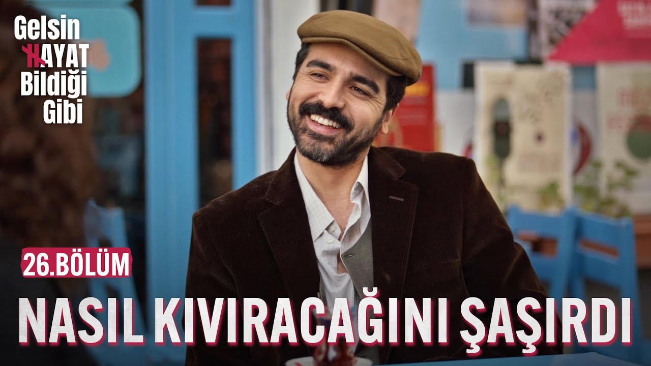 Yaver Nasıl Kıvıracağını Şaşırdı - Gelsin Hayat Bildiği Gibi (26.Bölüm ...