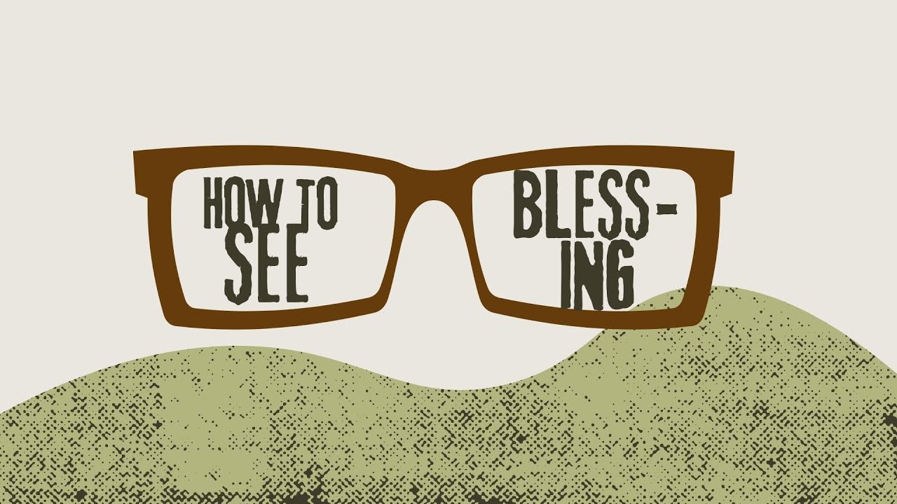 Landscapes: How To See Blessing - YouTube