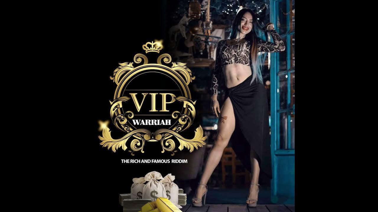Warriah VIP (The Rich and Famous Riddim) #warriah #dancehall #reggae #sexygirls - YouTube Music