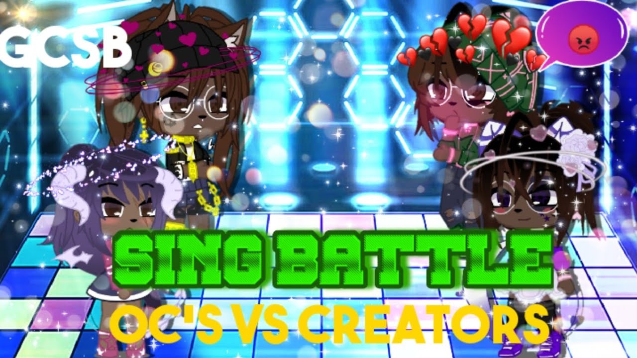 (OC's Vs The Creators)||GCSB||Gacha Club Singing Battle - YouTube