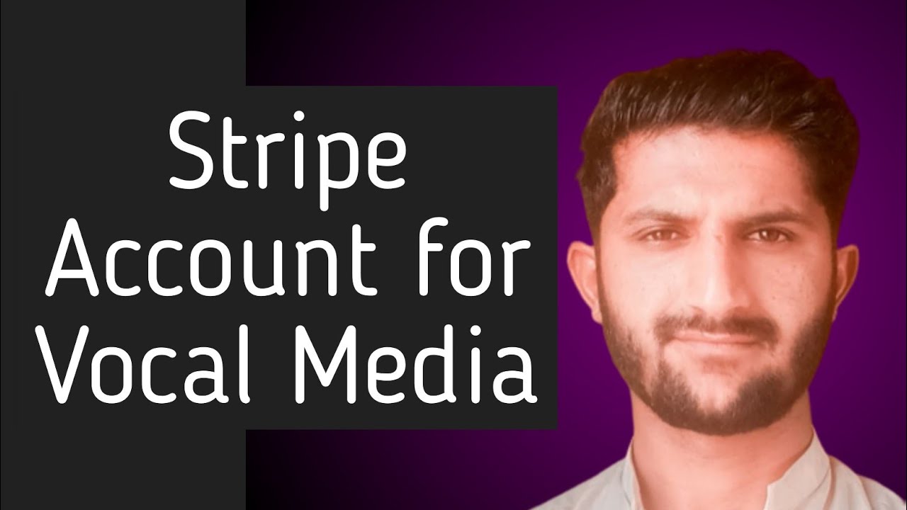 How to Create Stripe Account for Vocal Media Easy& Fast - YouTube