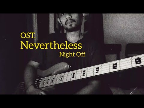 NEVERTHELESS - Night Off [bass cover] - YouTube