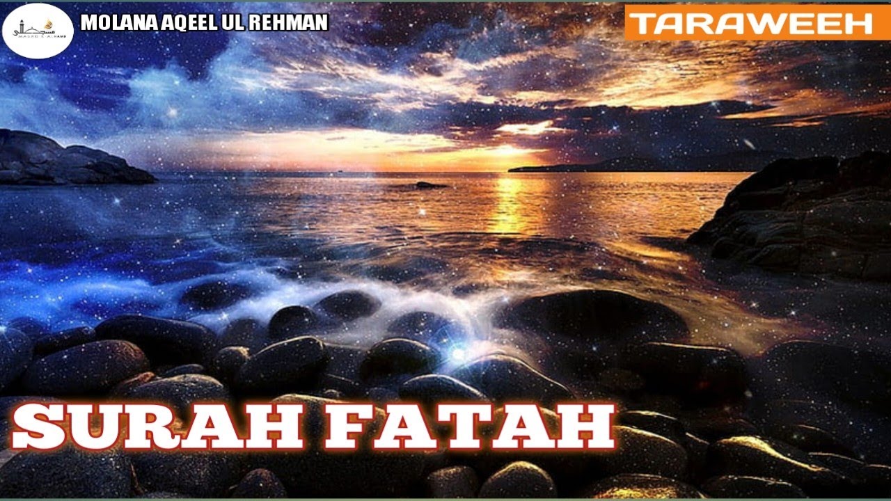 SURAH FATAH | MOLANA AQEEL UL REHMAN | TARAWEEH | RAMADAN - YouTube