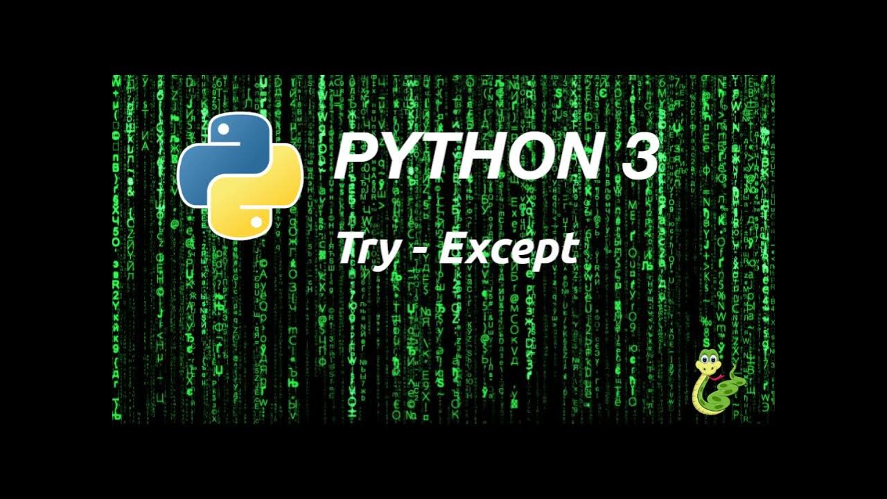 Curso de Python 3 - Try Except #22 Python en Español - YouTube