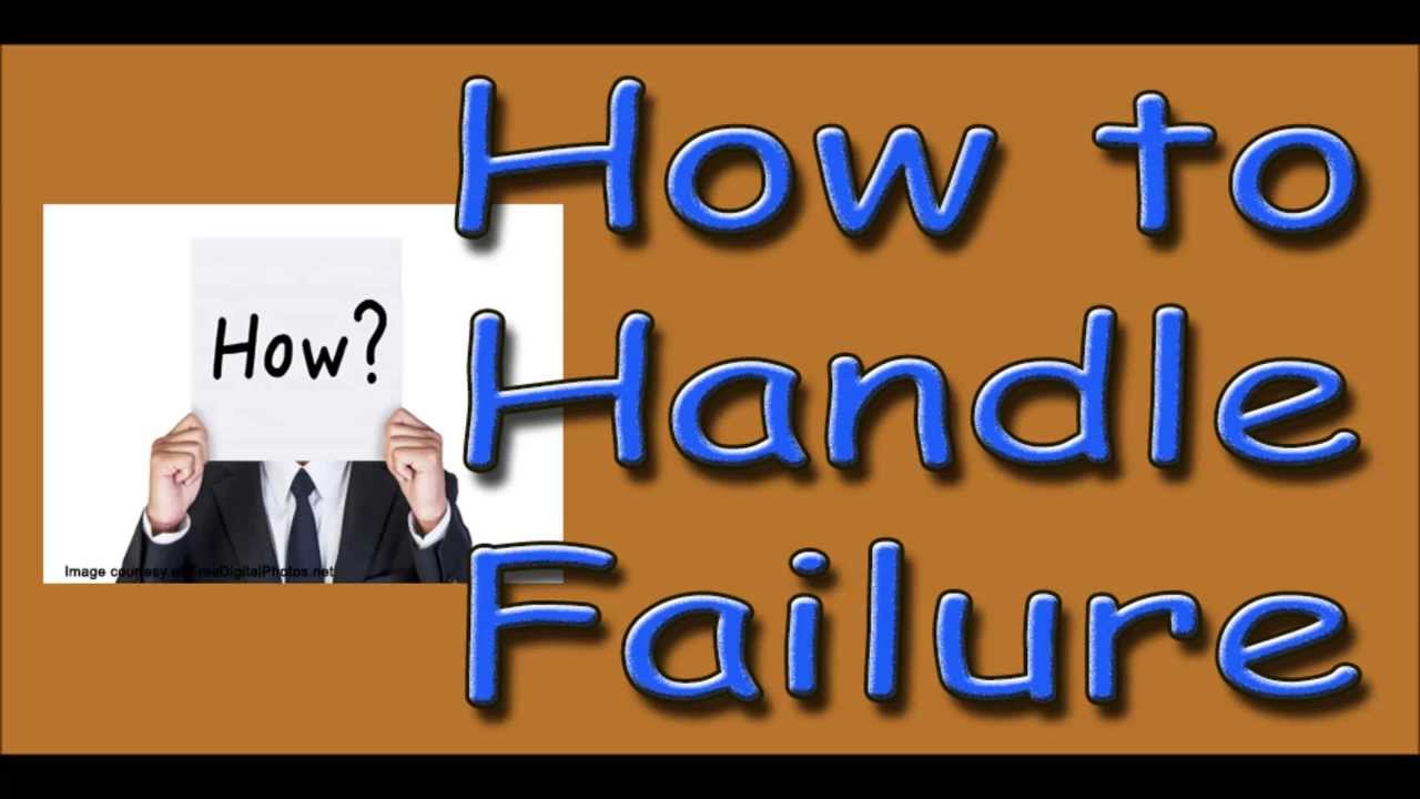 5 Powerful Tips You Should Not Miss - How to Handle Failure - YouTube