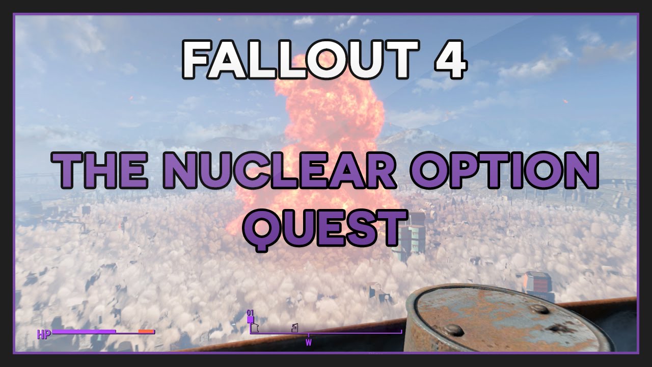 Fallout 4 | The Nuclear Option Quest - YouTube