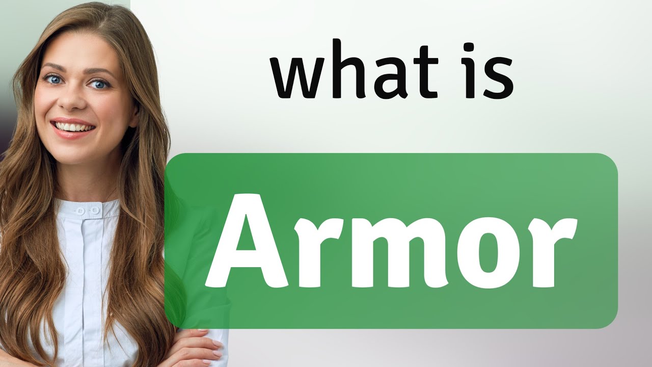 Armor • what is ARMOR meaning - YouTube