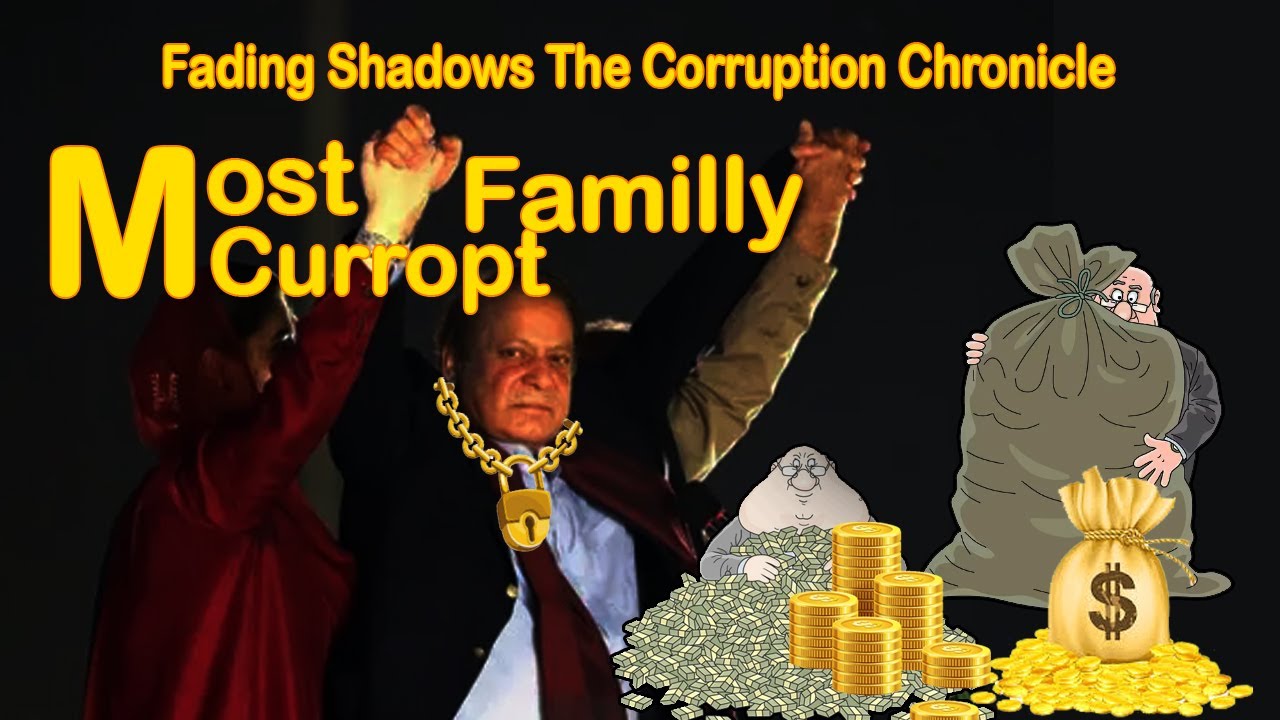 Fading Shadows The Corruption Chronicle | Nawaz Shareef and family ...