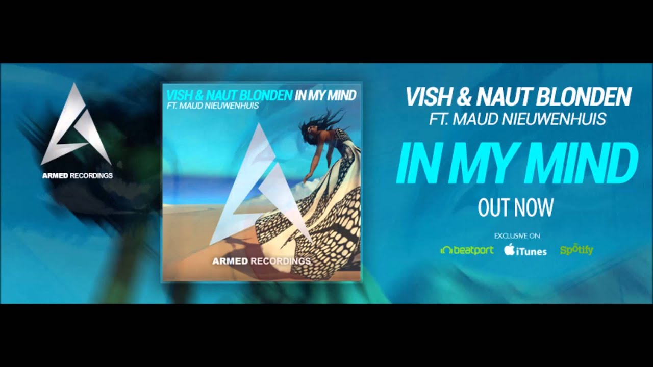 VISH & Naut Blonden ft. Maud Nieuwenhuis - In My Mind (Original Mix ...