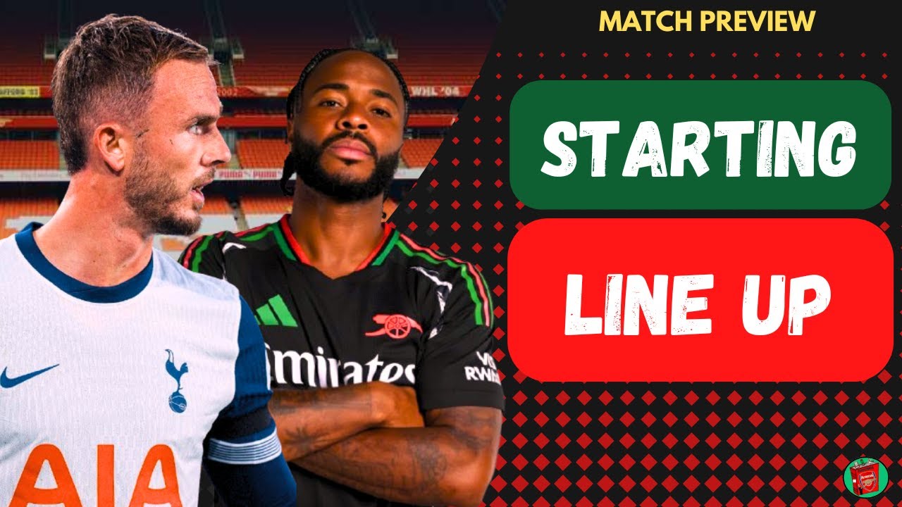 BIG DEBUT FOR STERLING! Tottenham vs Arsenal Match Preview And Starting ...