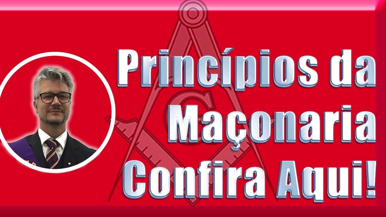 🔴 47 Você Conhece Os Princípios Da Maçonaria Confira Aqui Youtube