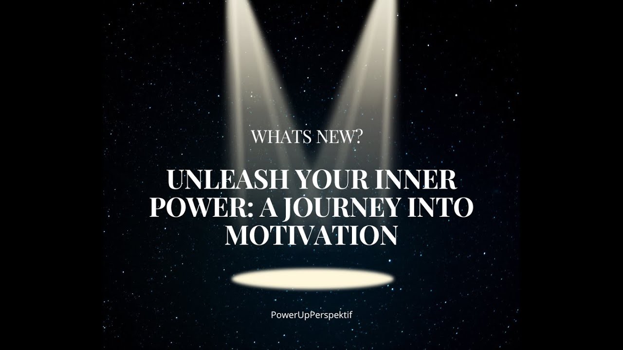 Unleash Your Inner Power: A Journey into Motivation - YouTube