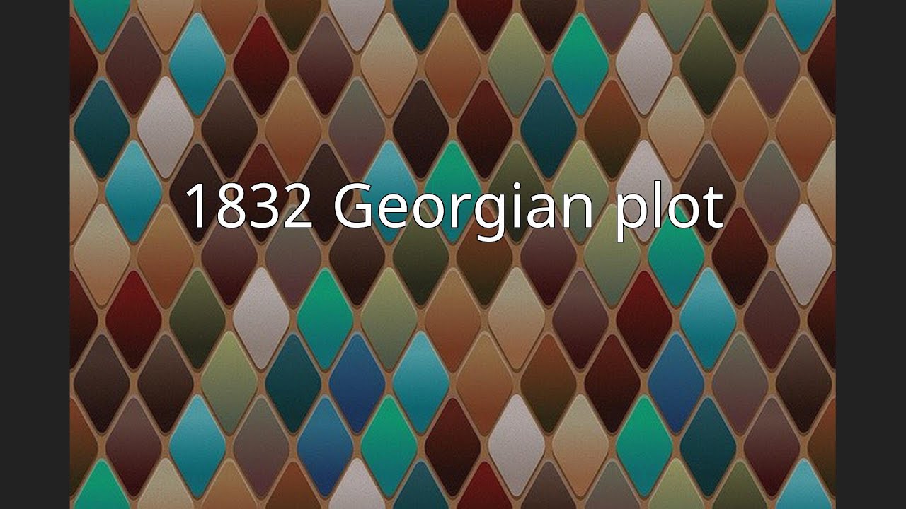 1832 Georgian plot - YouTube