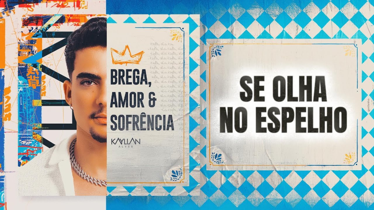 SE OLHA NO ESELHO - KAYLLAN ALVES - BREGA, AMOR E SOFRÊNCIA | ÁUDIO ...