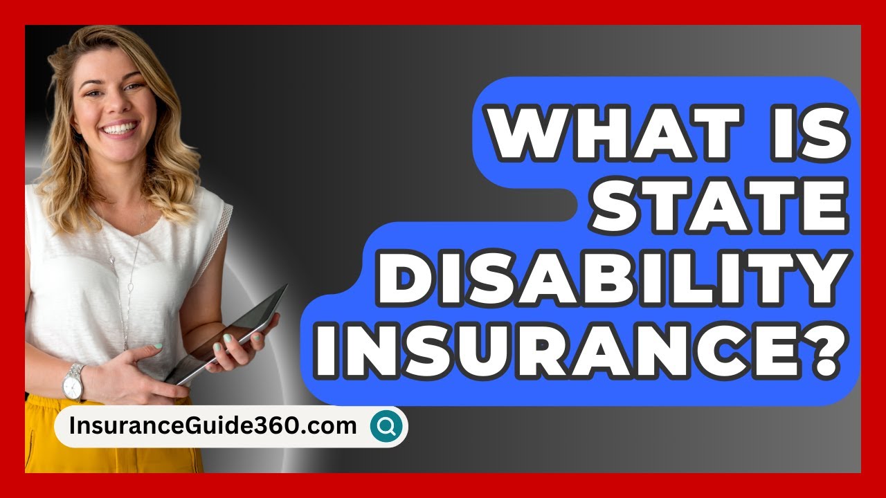 What Is State Disability Insurance? - InsuranceGuide360.com - YouTube