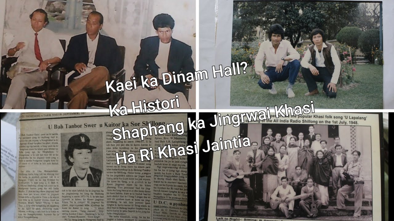 Kaei ka Dinam Hall ? | Ka Histori shaphang ka Jingrwai Khasi ha Ri ...