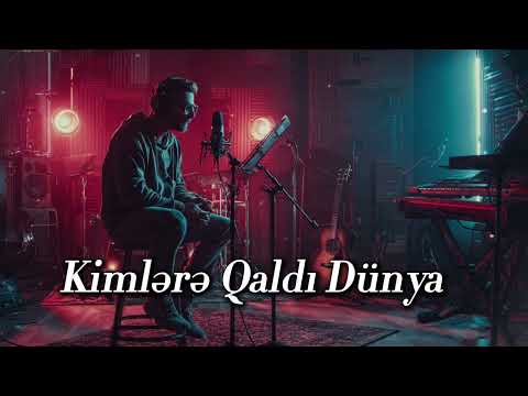 Kimlərə Qaldı Dünya - REMİX | MaxSound