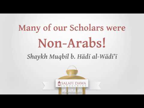 Many of our Scholars were Non-Arabs! | Shaykh Muqbil b. Hādī al-Wādi’ī ...