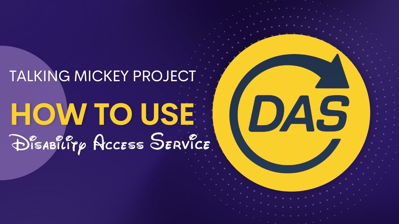 How to Use DAS at DIsney Parks - Disability Access Service | Talking ...