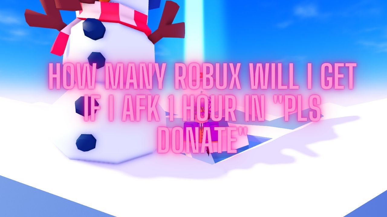 💰How many robux will I get if I afk 1 hour in "PLS DONATE" - YouTube
