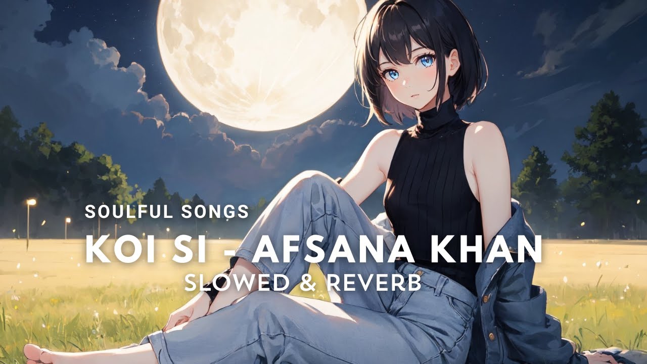 Koi Si - Afsana Khan | Nirmaan Lyrics | Instagram trending song | Girl ...