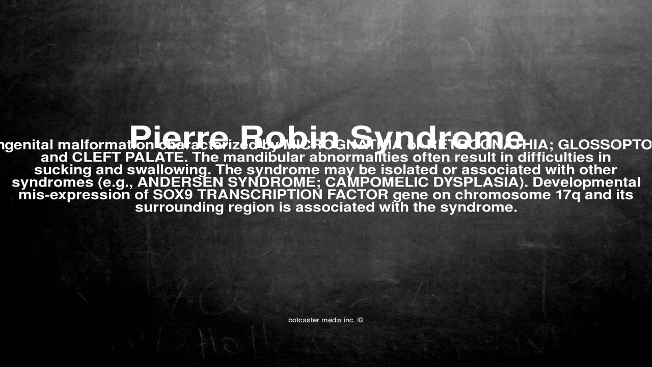 Medical vocabulary: What does Pierre Robin Syndrome mean - YouTube