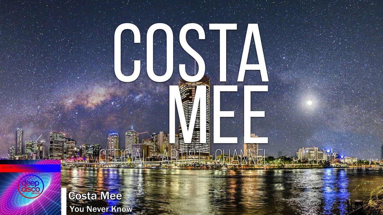 Costa Mee - You Never Know - YouTube