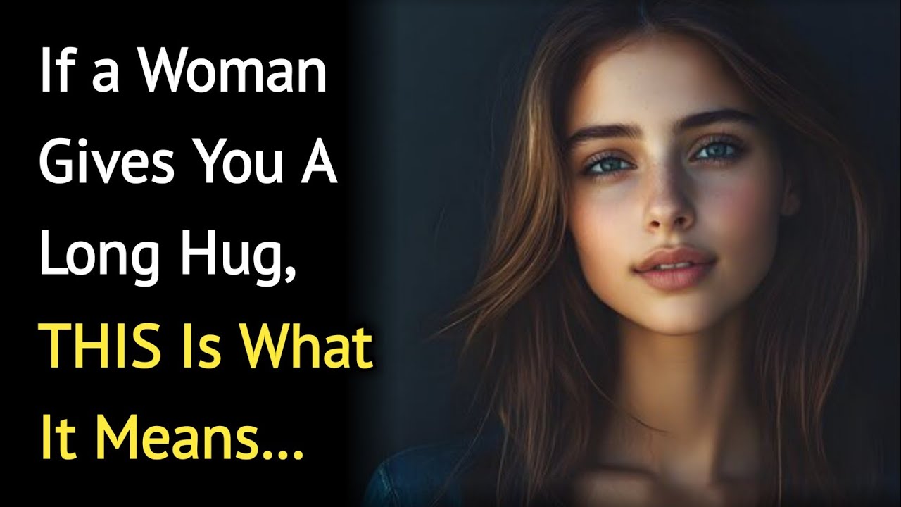 If a Woman Gives You A Long Hug, THIS Is What It Means… | Psychology ...