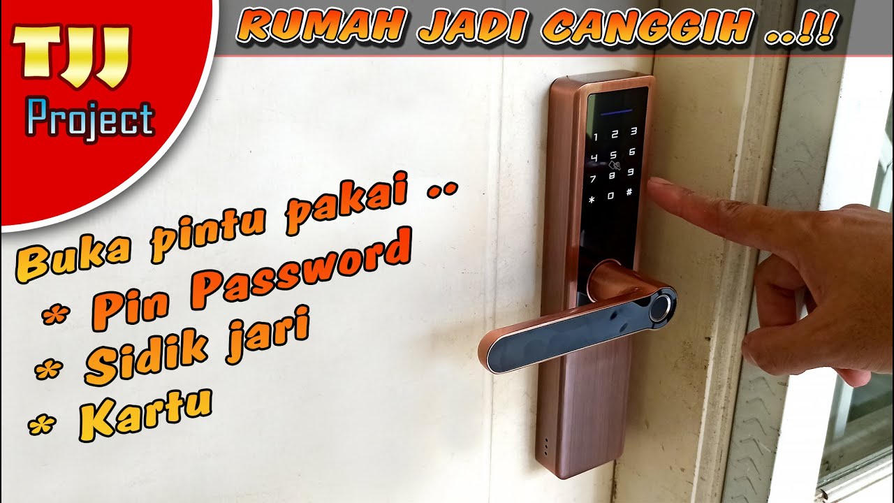 Rumah jadi canggih setelah dipasang SMART DOOR LOCK, begini cara ...