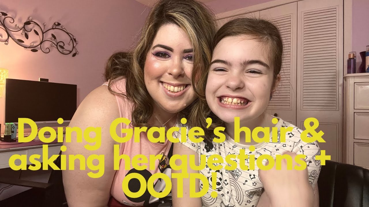 Doing Gracie’s hair & asking her questions + OOTD! - YouTube