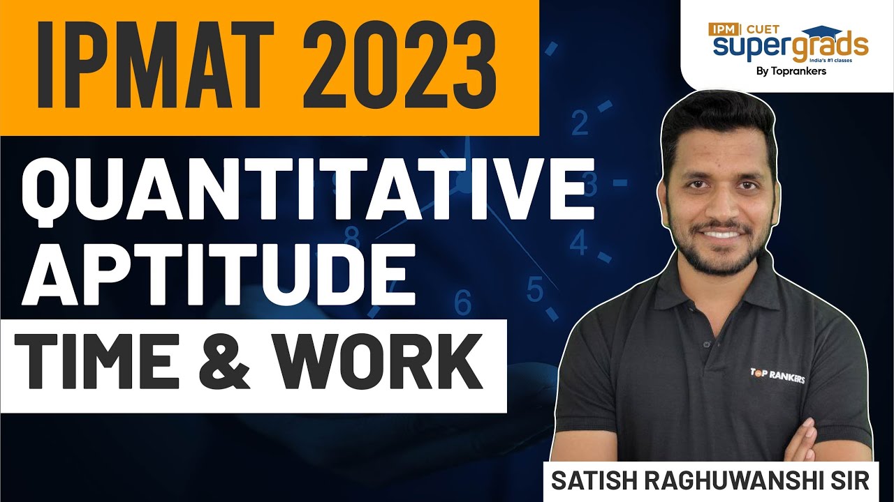 IPMAT 2023 Quantitative Aptitude Preparation | Time & Work Concepts | IPMAT 2023 Preparation ...