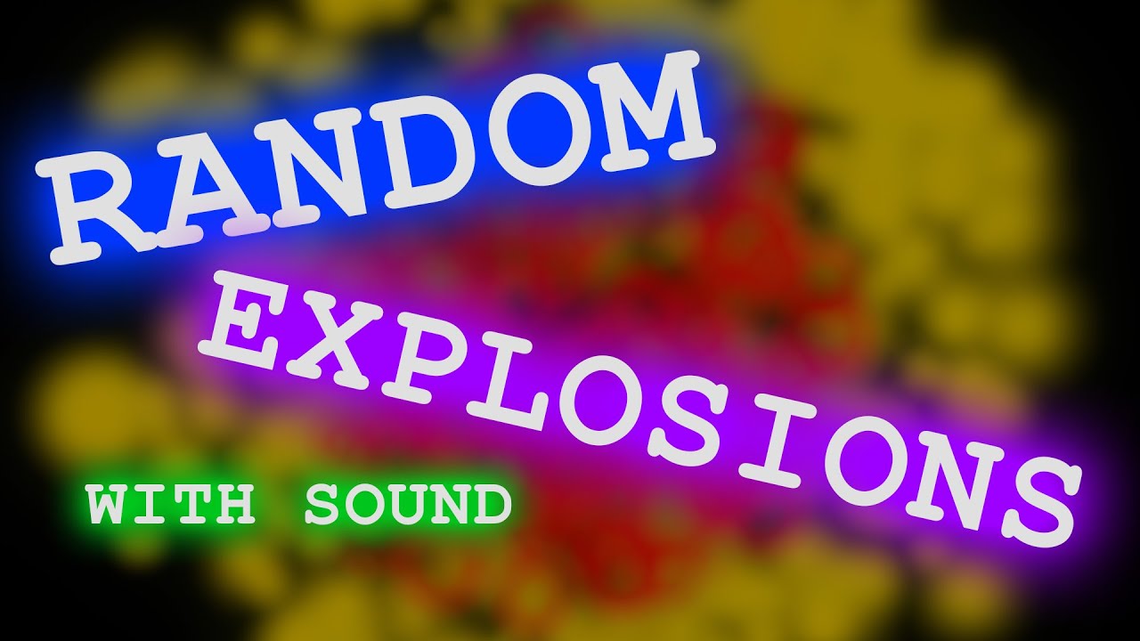 Random flashing explosions/flash/lightning/sound/splash - YouTube